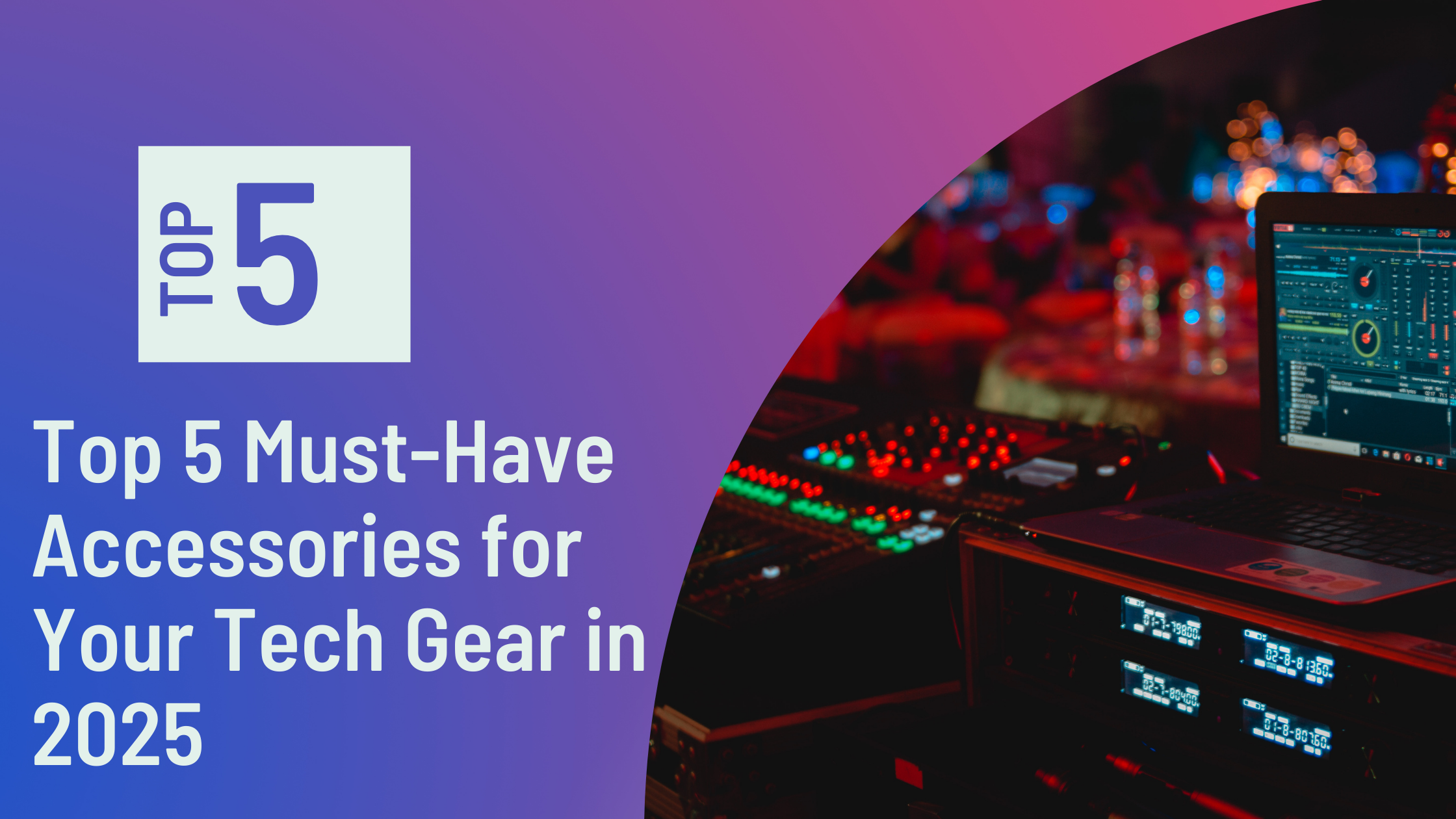 Top 5 Must-Have Accessories for Your Tech Gear in 2025 – mygizzmo